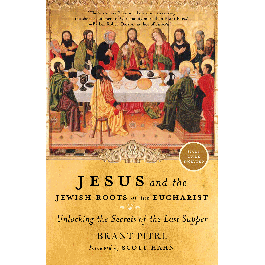 Jesus Jewish Roots of Eucharist Unlocking Secrets of Last Sup | Pauline ...