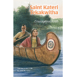 St Kateri Tekakwitha Courageous Faith (Encounter The Saint) | Pauline ...