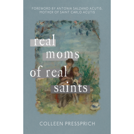 Real Moms Of Real Saints | Pauline Books and Media